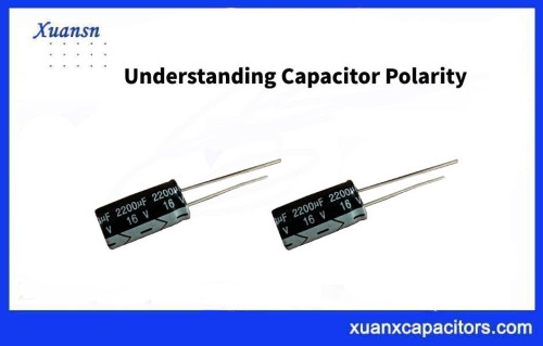 Understanding Capacitor Polarity | Dongguan Xuanxuan Electrolytic ...
